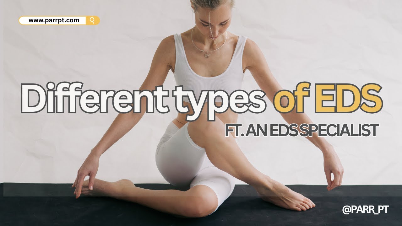 Understanding the Different Types of EDS | PARR PT in ATX & HTX