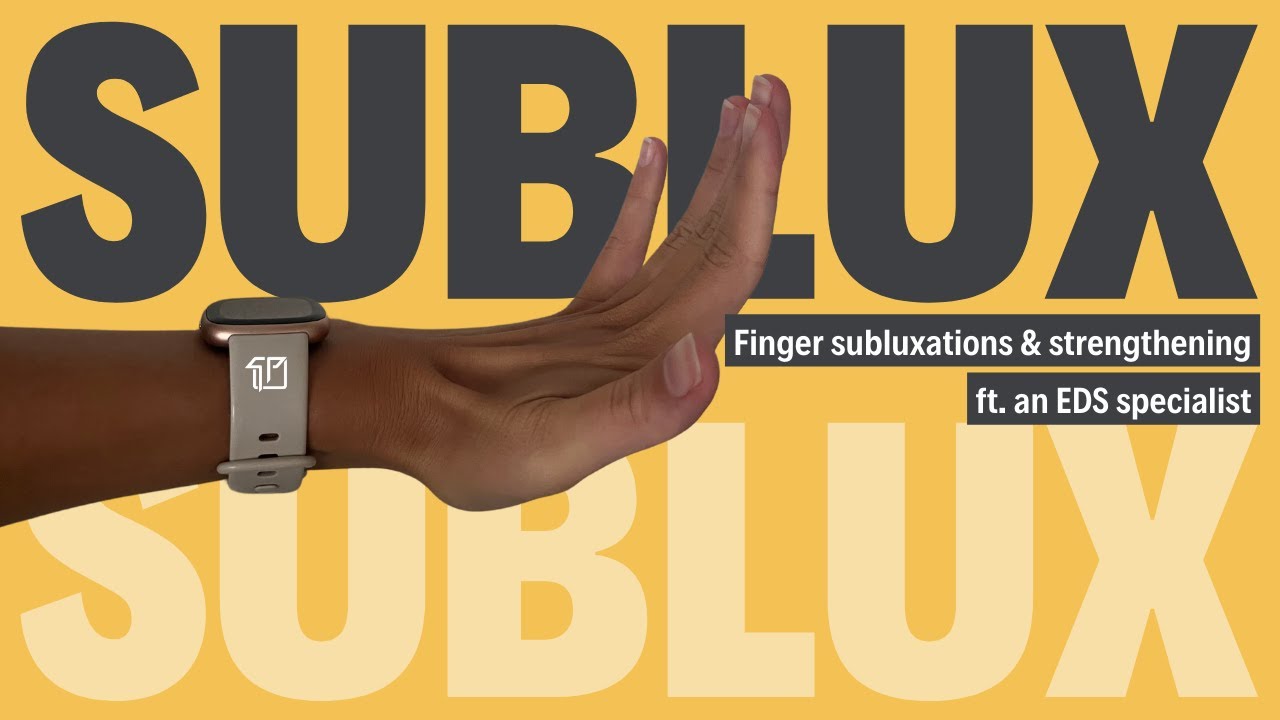 Prevent Finger Subluxations in Hypermobility and EDS